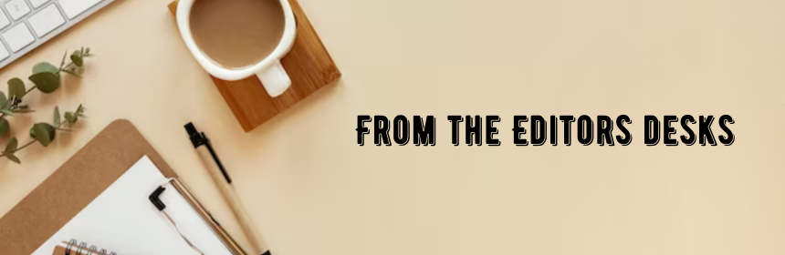 From The Editors’ Desks ! – Tri-Lite